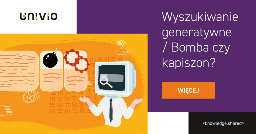 Wyszukiwanie generatywne / Bomba czy kapiszon? / Univio