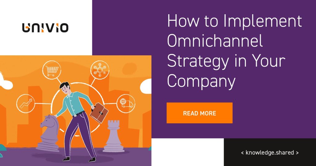 How to Implement Omnichannel Strategy in Your Company How to Implement Omnichannel Strategy in Your Company