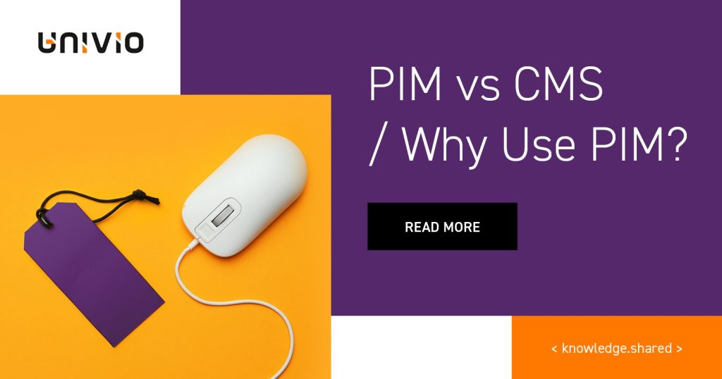 PIM vs CMS / Univio