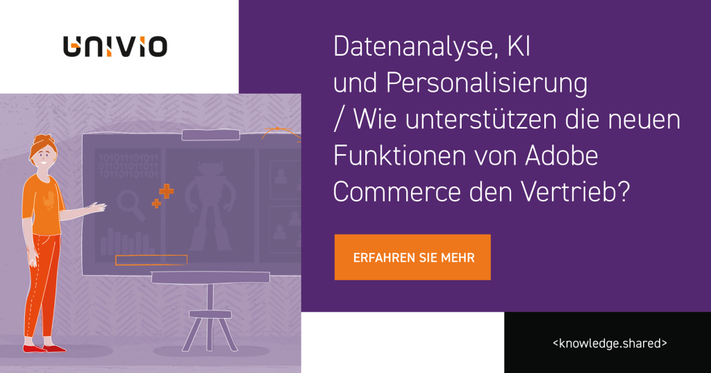 Wie unterstützen die neuen Funktionen von Adobe Commerce den Vertrieb?