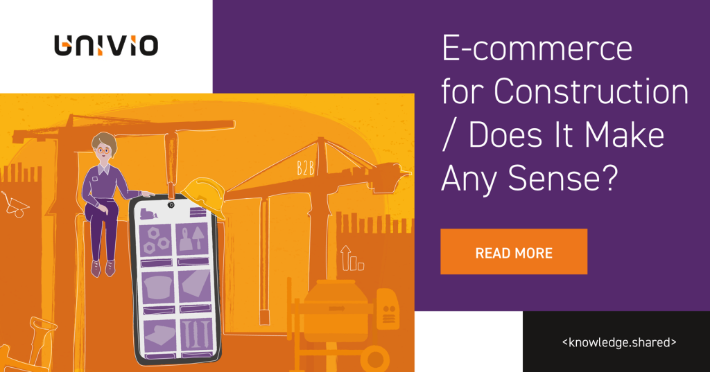 E-commerce for Construction / Does It Make Any Sense